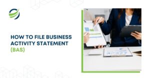 How to File Business Activity Statement (BAS) in 2025-26
